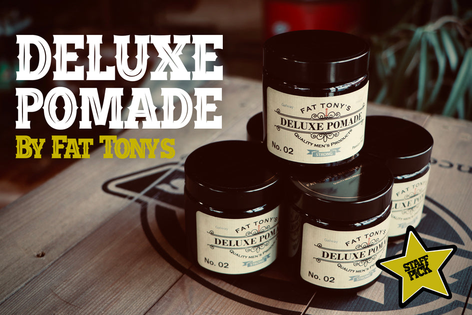 FT Deluxe Pomade – Fat Tony's Lifestyle